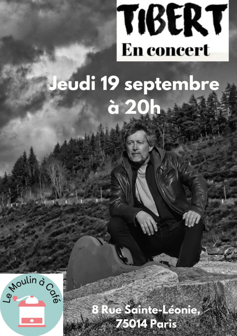 Concert : TIBERT – Bienvenue au Moulin à Café